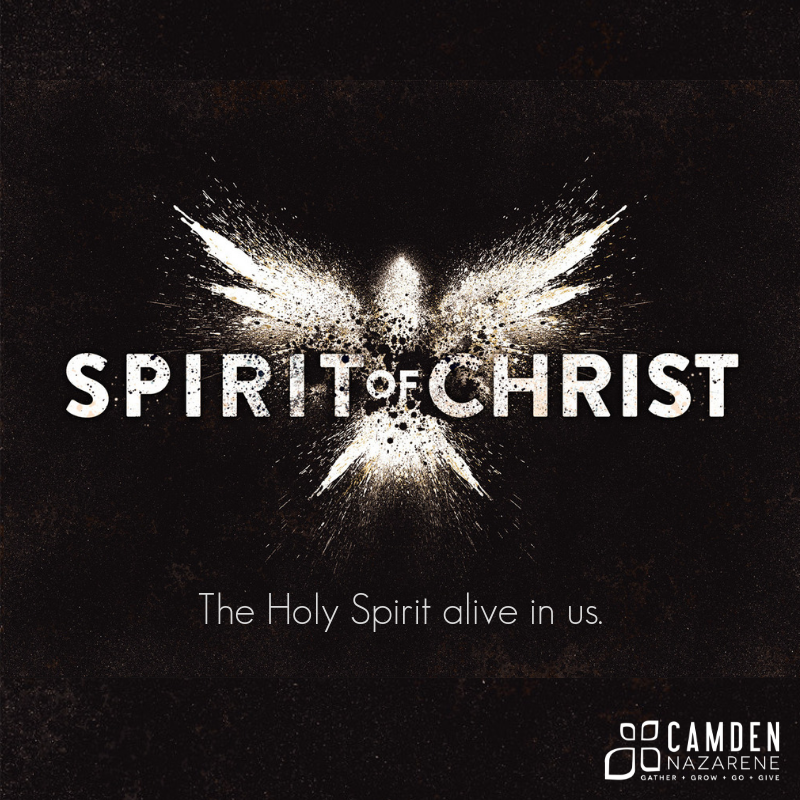 Spirit Of Christ: Part 1 – Camden Nazarene